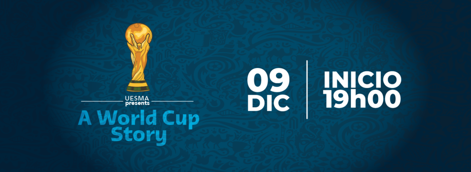 UESMA presents "A World Cup Story" - UESMA | Unidad Educativa Santa María