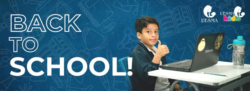 School's Back 﫶 - UESMA | Unidad Educativa Santa María