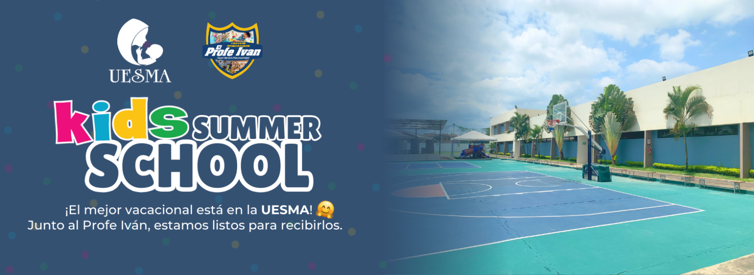 El Mejor Vacacional De Machala: Kids Summer School - UESMA | Unidad ...